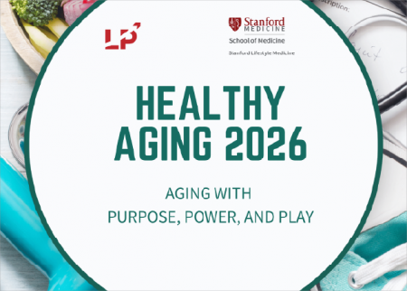 Healthy Aging 2026: Purpose, Power and Play - Stanford Center on Longevity